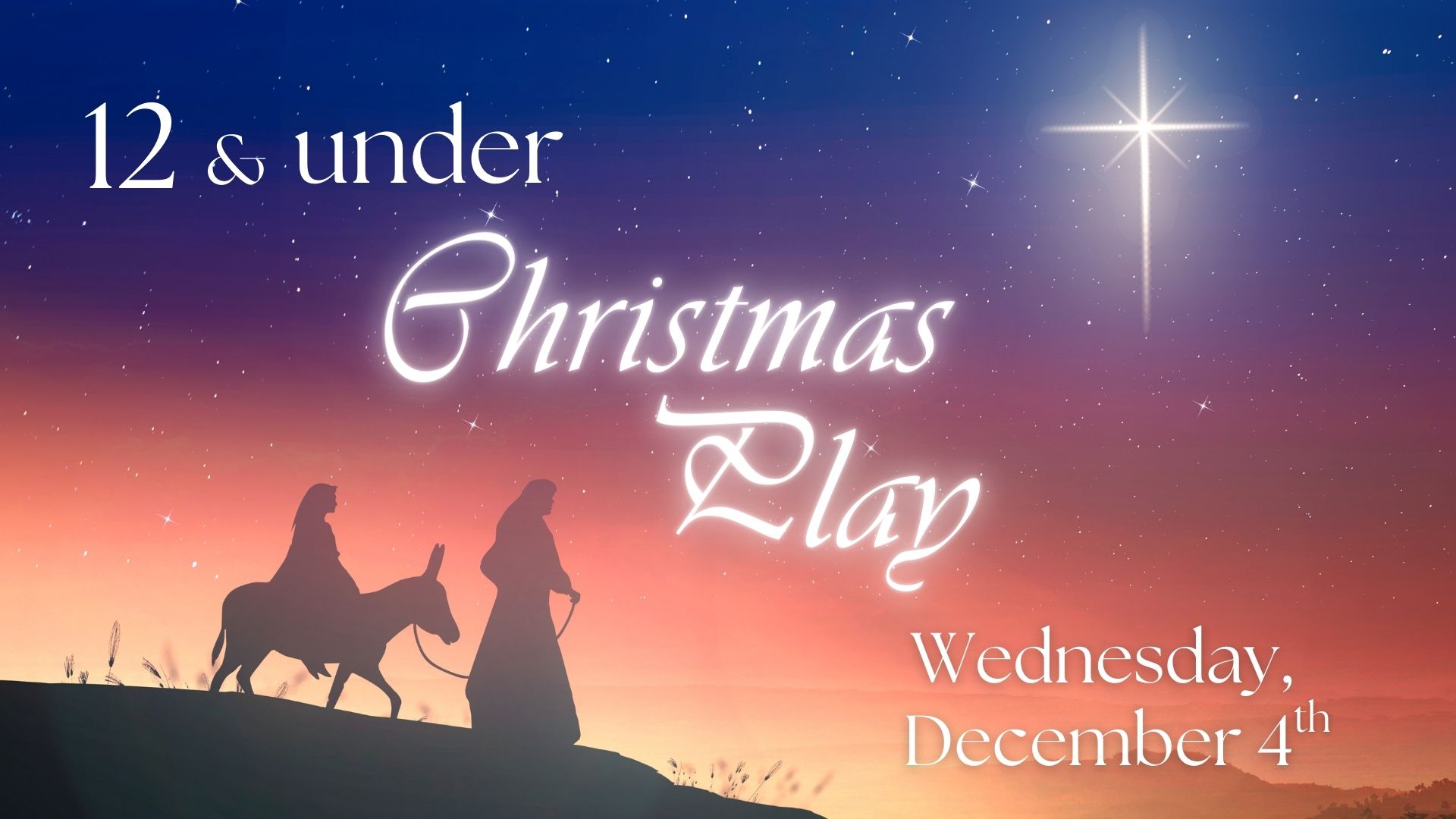 Christmas Play (12-Under) - Bible Baptist Church